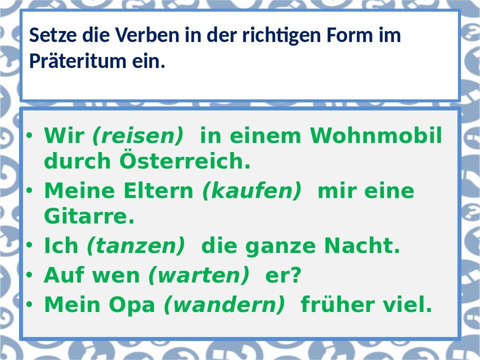 Презентація "Präteritum.Схема відмінювання дієслів haben und sein у ...