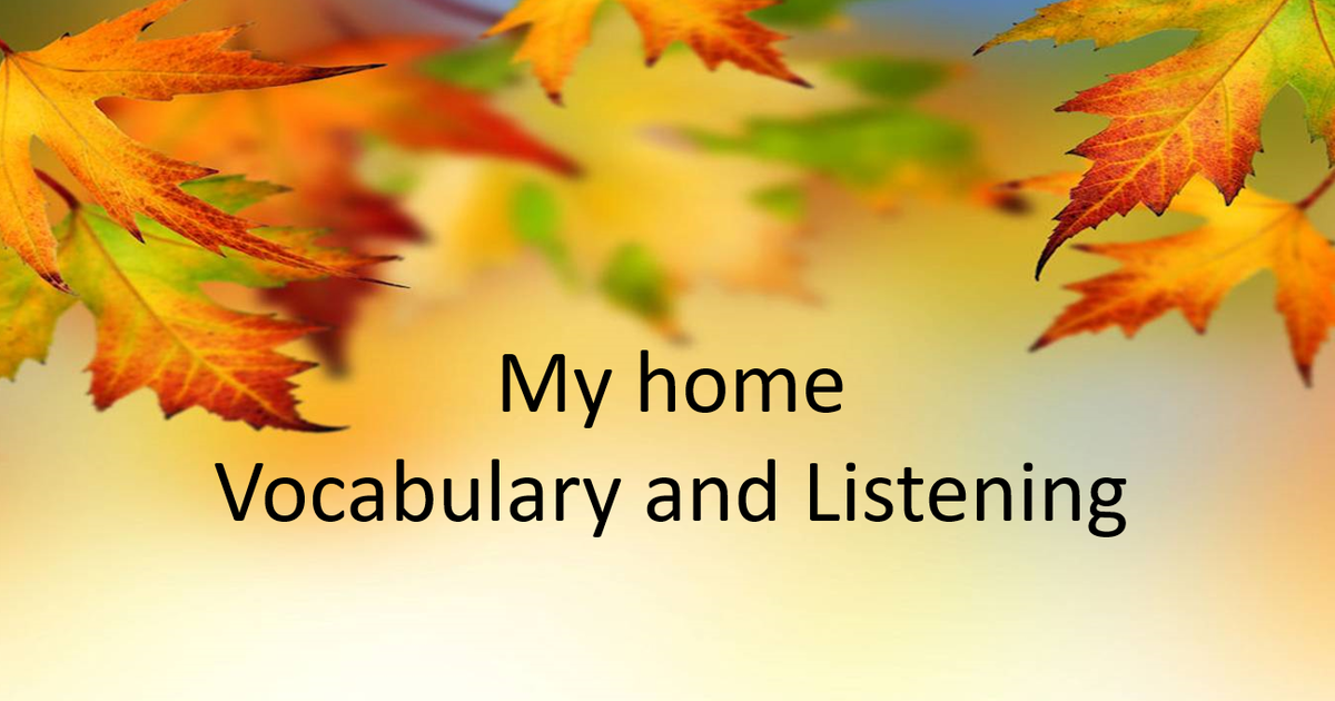 Презентація "My home. Vocabulary and Listening" | Презентація ...